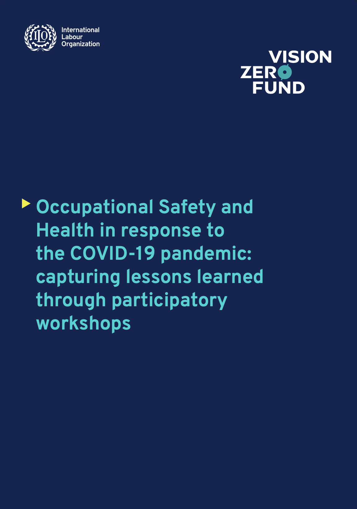 OSH in response to COVID-19: lessons learned through participatory ...
